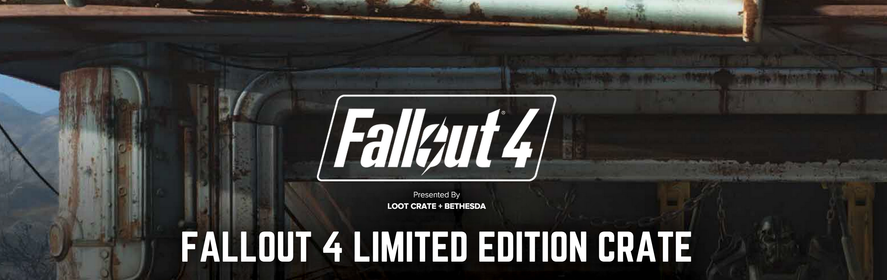 Fallout 4 Limited Edition Loot Crate features over $150 worth of rare ...