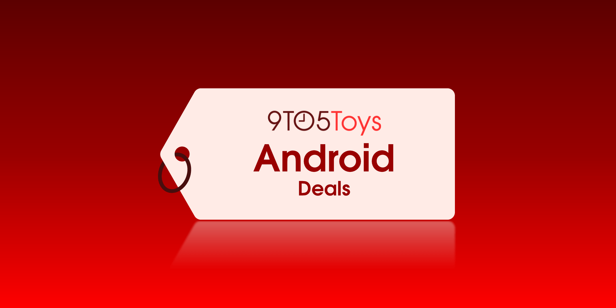 Android Deals and Promo Codes - 9to5Toys